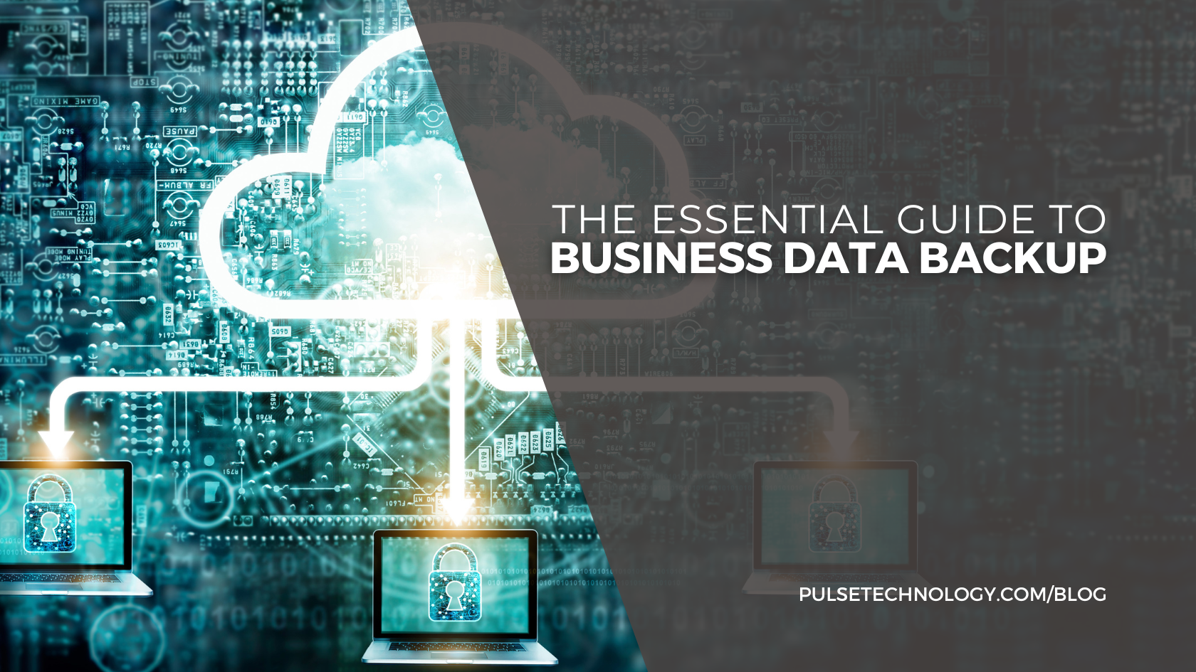 Business Data Backup: The Essential Guide
